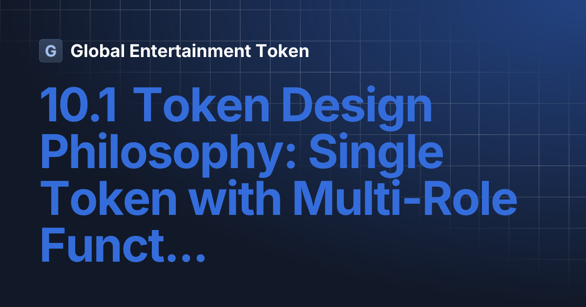 10.1 Token Design Philosophy: Single Token with Multi-Role ...