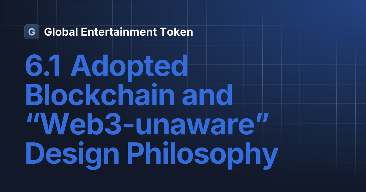 6.1 Adopted Blockchain and “Web3-unaware” Design Philosophy | Global ...