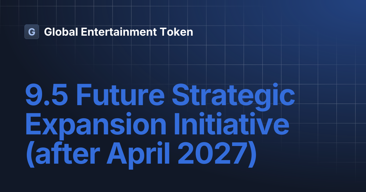 9.5 Future Strategic Expansion Initiative (after April 2027) | Global ...