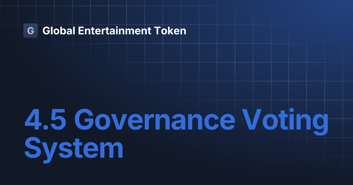 4.5 Governance Voting System | Global Entertainment Token